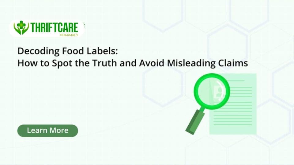 Decoding Food Labels: How to Spot the Truth and Avoid Misleading Claims ...